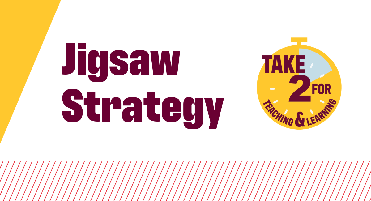 Take 2 for Teaching & Learning: Jigsaw Strategy
